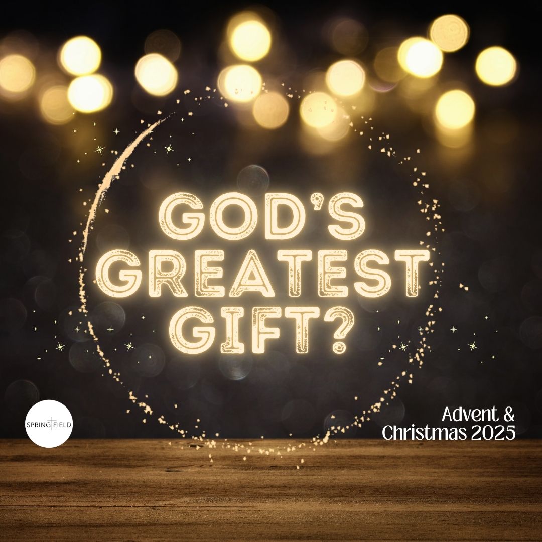 God’s greatest gift? Archives - Springfield ChurchSpringfield Church